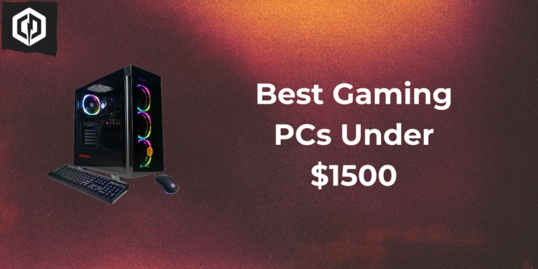 Best Gaming PCs Under $1500 - CyberPowerPC 2024 - CyberPowerPC