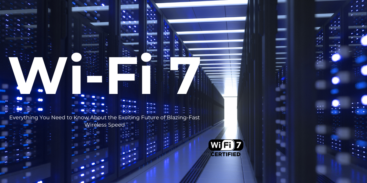 Wi-Fi 7: Everything You Need to Know About the Exciting Future of ...